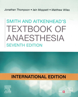 Smith and Aitkenhead’s Textbook of Anaesthesia, International Edi