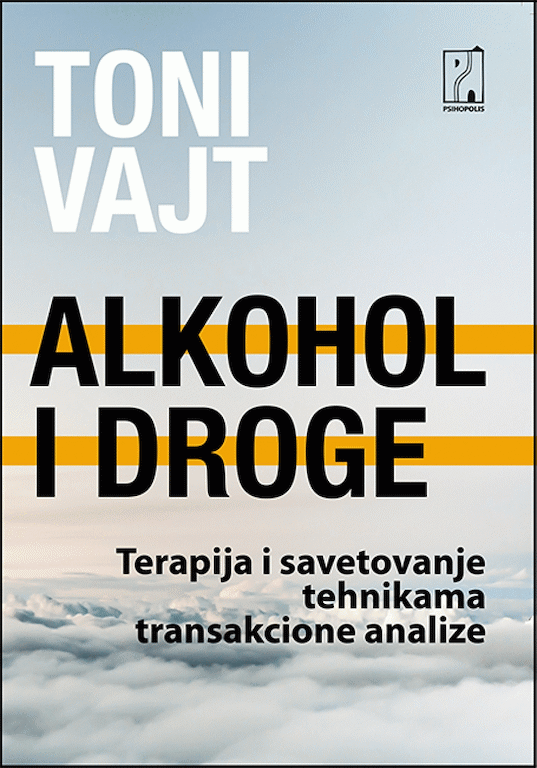 Alkohol i droge: terapija i savetovanje tehnikama transakcione analize