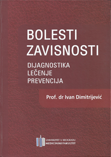 Bolesti zavisnosti: dijagnostika, lečenje, prevencija