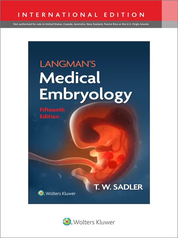 Langman’s Medical Embryology Fifteenth edition, International Edition