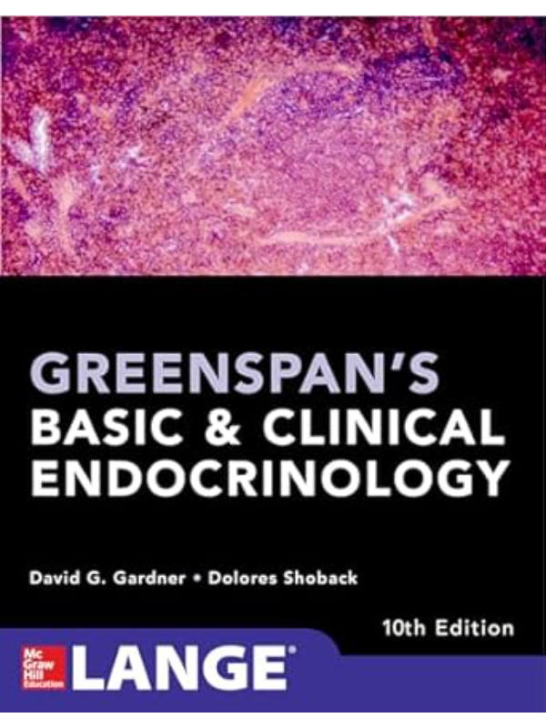 Greenspan’s Basic and Clinical Endocrinology, 10 Ed