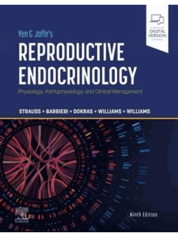 Yen & Jaffe’s Reproductive Endocrinology, 9th Edition