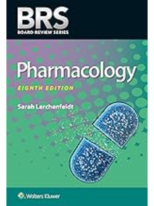 BRS Pharmacology
(Board Review Series), 8th Edition
