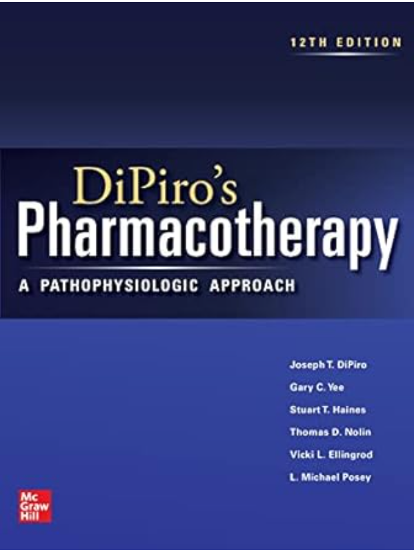 IE Pharmacotherapy: A Pathophysiologic Approach,12th Edition