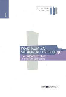 Praktikum za medicinsku fiziologiju sa radnom sveskom, 1. deo