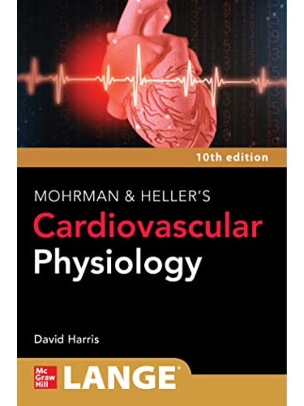 Mohrman and Heller’s Cardiovascular Physiology