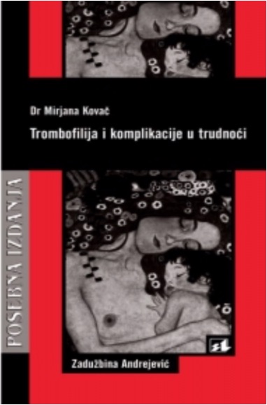 Trombofilija i komplikacije u trudnoći