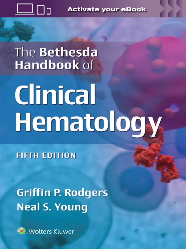 The Bethesda Handbook of Clinical Hematology, 5th Edition