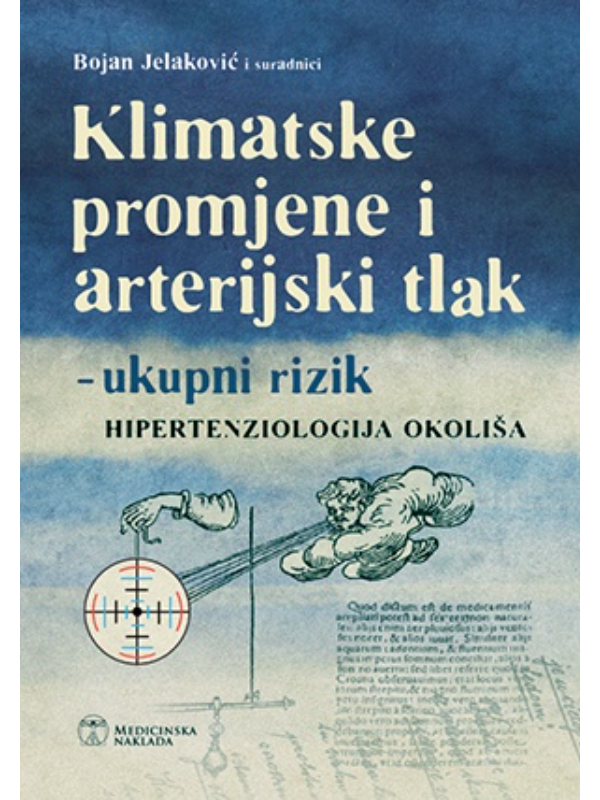 KLIMATSKE PROMJENE I ARTERIJSKI TLAK – ukupni rizik HIPERTENZOLOGIJA OKOLIŠA