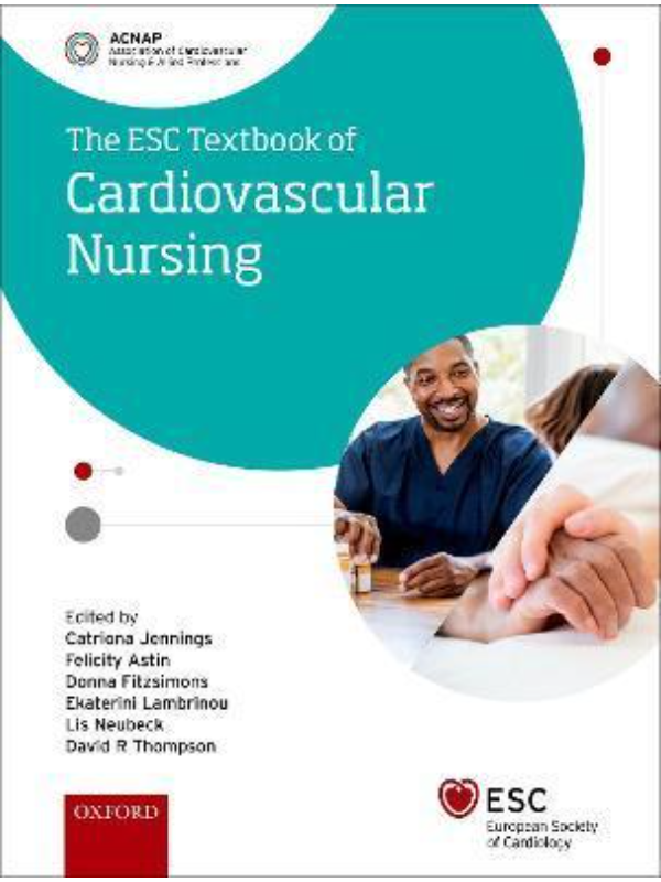 ESC Textbook of Cardiovascular Nursing
(The European Society of Cardiology Series)