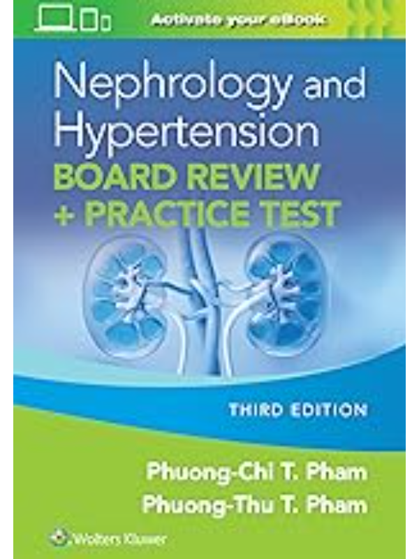 Nephrology and Hypertension Board Review: Print + eBook with Multimedia: + Practice Test 3rd