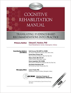 Cognitive Rehabilitation Manual: Translating Evidence-Based Recommendations Into Practice