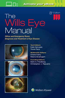 The Wills Eye ManualOffice and Emergency Room Diagnosis and Treatment of Eye Disease, Eighth edition