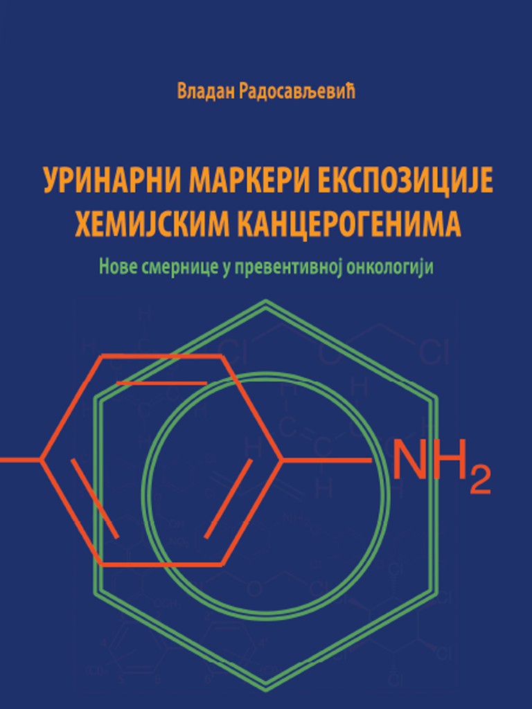 УРИНАРНИ МАРКЕРИ ЕКСПОЗИЦИЈЕ ХЕМИЈСКИМ КАНЦЕРОГЕНИМА – Нове смернице у превентивној онкологији