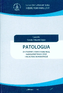 Patologija za studente zdravstvene nege, radiološke tehnologije i medicinske rehabilitacije