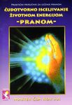 Čudotvorno lečenje životnom energijom - pranom