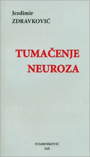 Tumačenje neuroza - lečenje i samopomoć