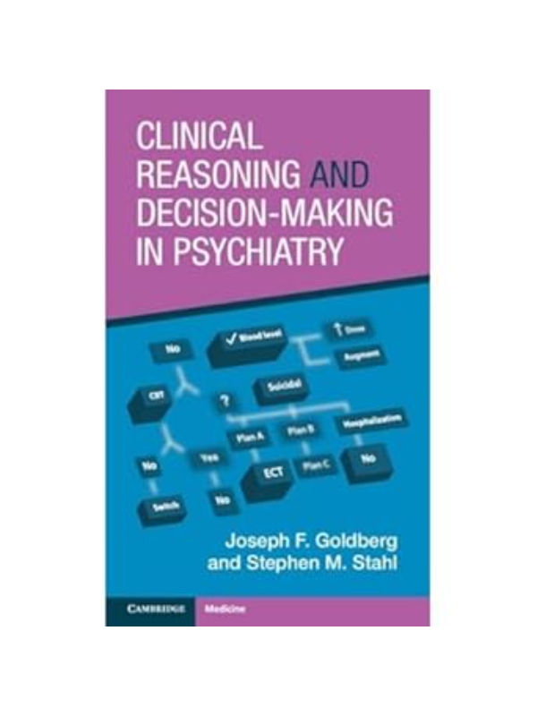Clinical Reasoning and Decision-Making in Psychiatry