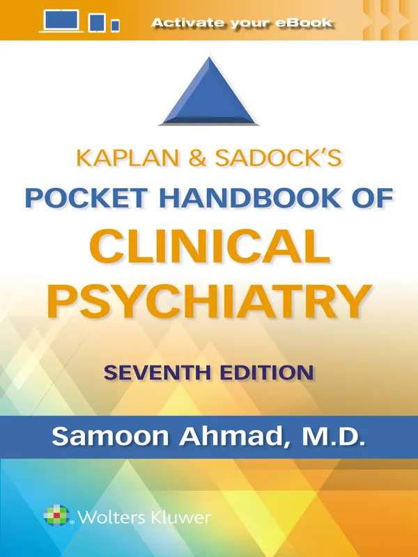 Kaplan & Sadock’s Pocket Handbook of Clinical Psychiatry,7th
