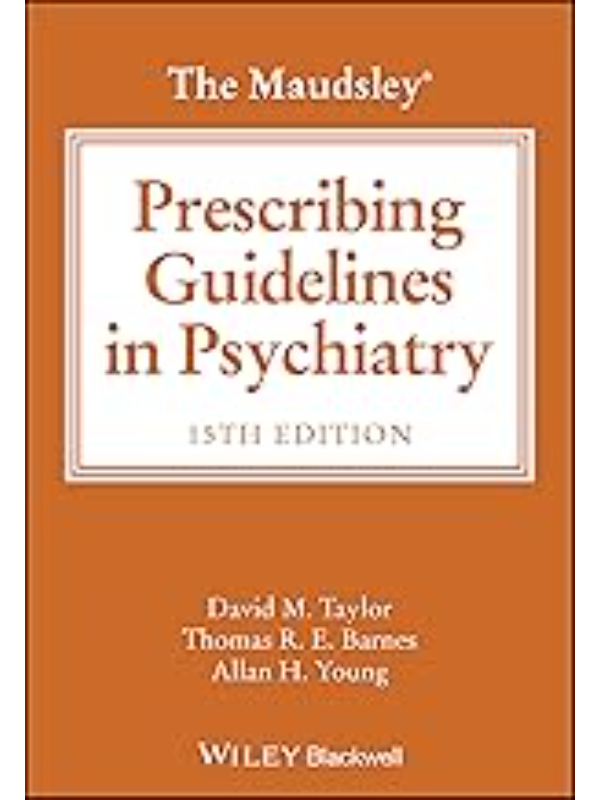 The Maudsley Prescribing Guidelines in Psychiatry, 15th Edition