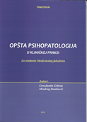 Opšta psihopatologija u klinickoj praksi, za studente Medicinskog fakulteta - praktikum
