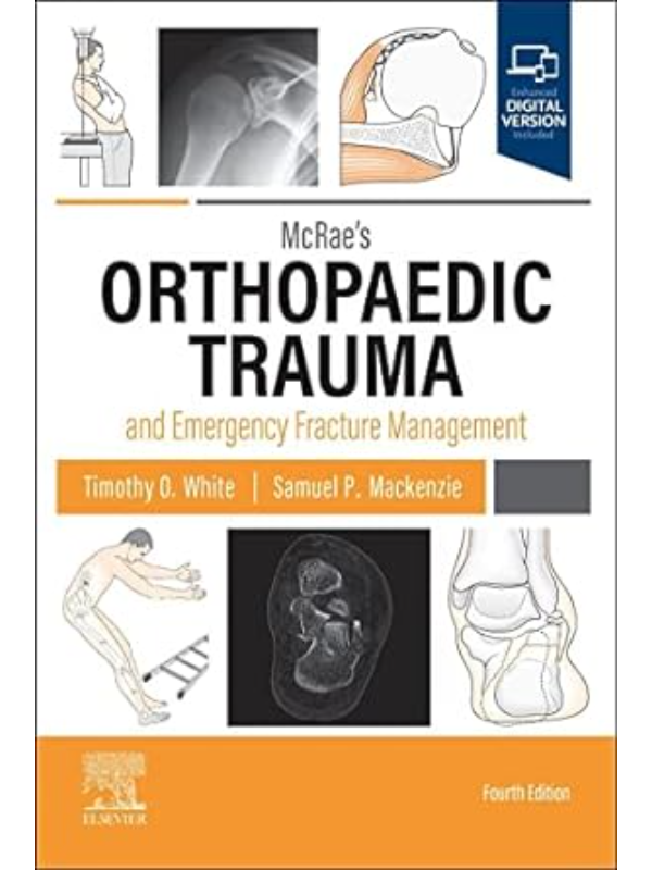 McRae’s Orthopaedic Trauma and Emergency Fracture Management, 4th Edition
