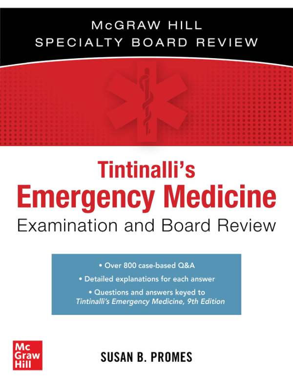 Tintinalli’s Emergency Medicine Examination And Board Review