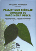 Palijativno lečenje obolelih od karcinoma pluća - savremeni stavovi u kliničkim istraživanjima sistemske, suportivne i interventne terapije