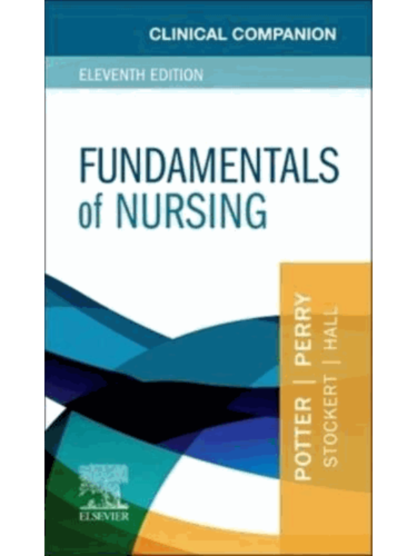 Clinical Companion for Fundamentals of Nursing 11th Edition