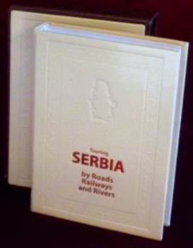 Touring Serbia by Roads Railways and Rivers
(leather)