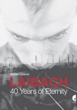 LAIBACH 40 YEARS OF ETERNITY