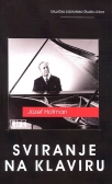 Jozef Hofman: Sviranje na klaviru
