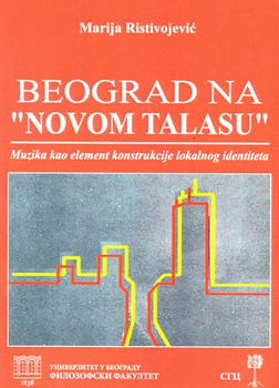 Beograd na "novom talasu": muzika kao element konstrukcije lokalnog identiteta