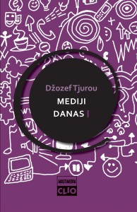 Mediji danas
(I): Uvod u masovne komunikacije