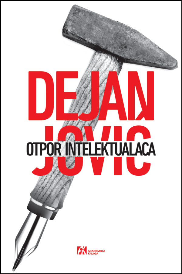 OTPOR INTELEKTUALACA. Predstavljanje nepredstavljenih – suprotstavljanje moćnima