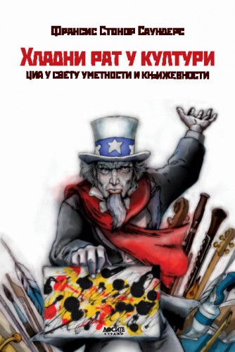 Hladni rat u kuturi – CIA u svetu umetnosti i književnosti