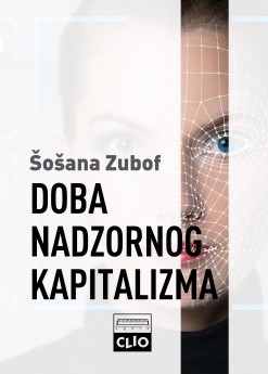 Doba nadzornog kapitalizma: borba za budućnost čoveka na novom rubu moći, tvrdi povez