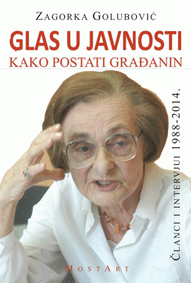 Glas u javnosti : kako postati građanin: članci i intervjui: 1988-2014