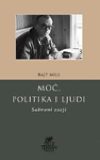 MOĆ, POLITIKA I LJUDI