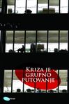 Kriza je grupno putovanje: free the word: književnost i odbrana od stvarnosti