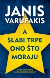 A slabi trpe ono što moraju: Evropa, mere štednje i pretnja globalnoj stabilnosti