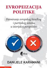Evropeizacija politike: formiranje evropskog biračkog i partijskog sistema u istorijskoj perspektivi