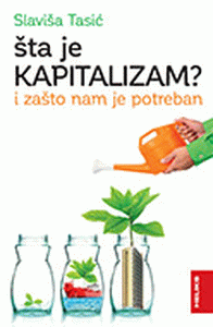 Šta je kapitalizam? i zašto nam je potreban