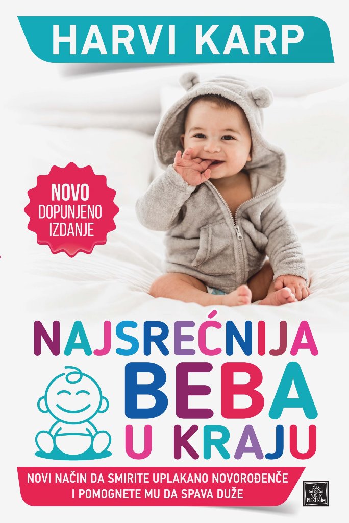 Najsrećnija beba u kraju - novi načini da smirite uplakano novorođenče i pomognete mu da spava duže