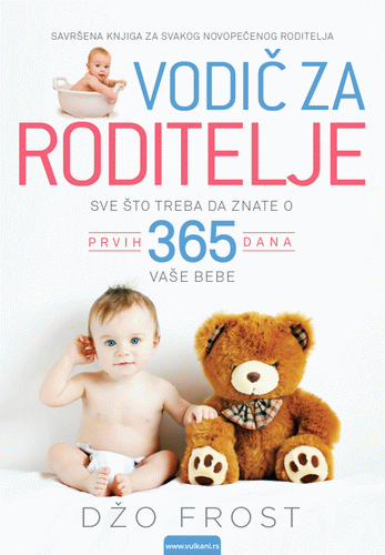 Vodič za roditelje: sve što treba da znate o prvih 365 dana vaše bebe