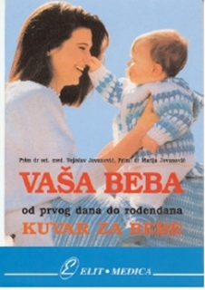 Vaša beba od prvog dana do rođendana i Kuvar za bebe