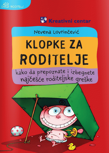 Klopke za roditelje: kako da prepoznate i izbegnete najčešće roditeljske greške
(latinica)