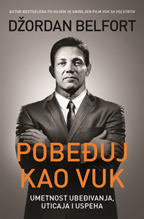 Pobeđuj kao vuk: umetnost ubeđivanja, uticaja i uspeha
