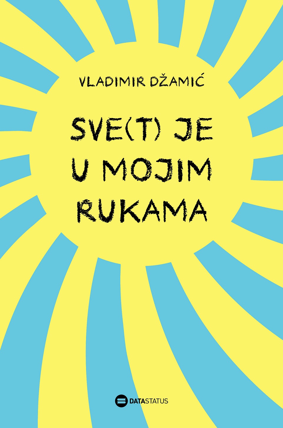 Sve
(t) je u mojim rukama