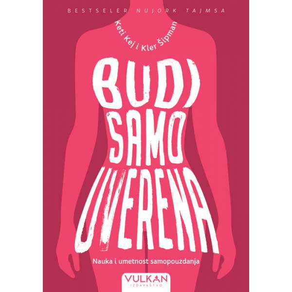 Budi samouverena: nauka i umetnost samopouzdanja
